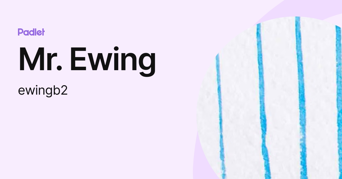 Mr. Ewing (ewingb2) profile | Padlet