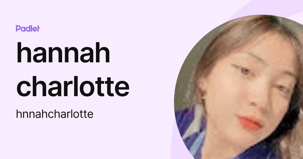 hannah charlotte (hnnahcharlotte) profile | Padlet