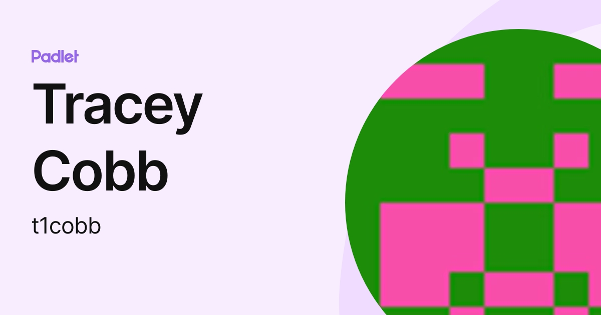 Tracey Cobb (t1cobb) profile | Padlet
