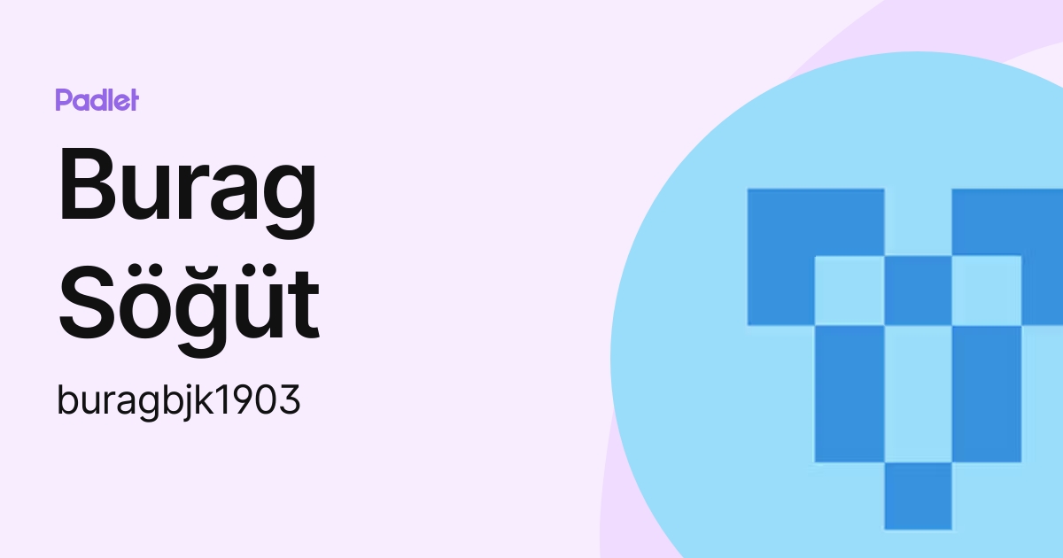 Burag Söğüt (buragbjk1903) profile | Padlet