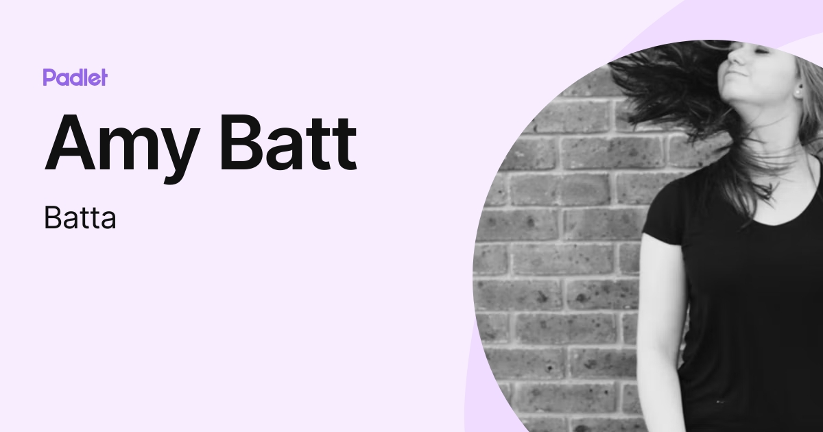 Amy Batt (Batta) profile | Padlet