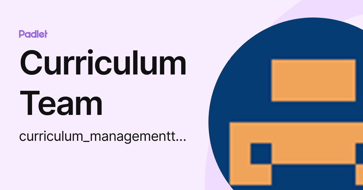 Curriculum Team (curriculum_managementteam) profile | Padlet