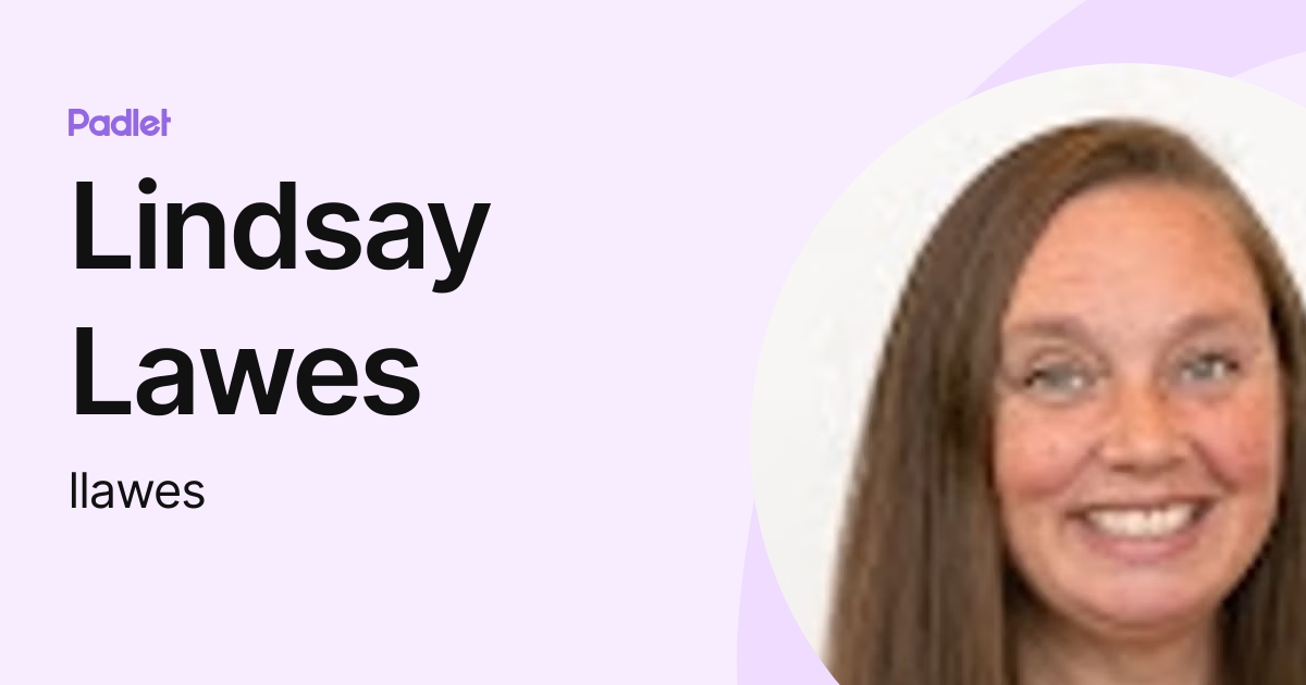 Lindsay Lawes (llawes) profile | Padlet
