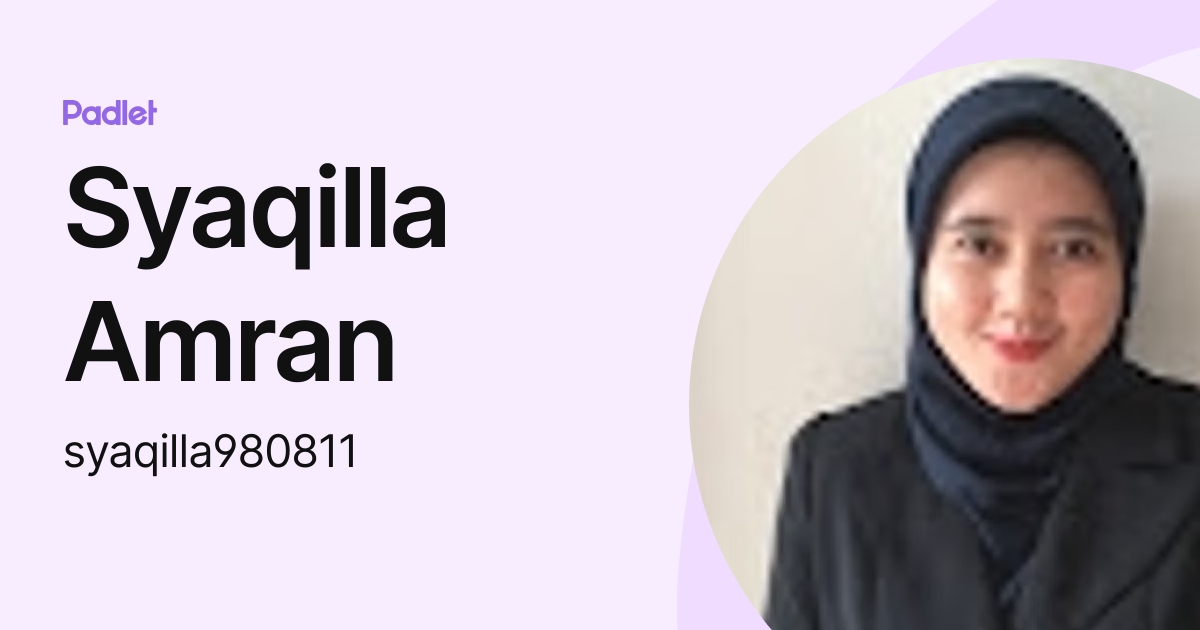 Syaqilla Amran (syaqilla980811) profile | Padlet