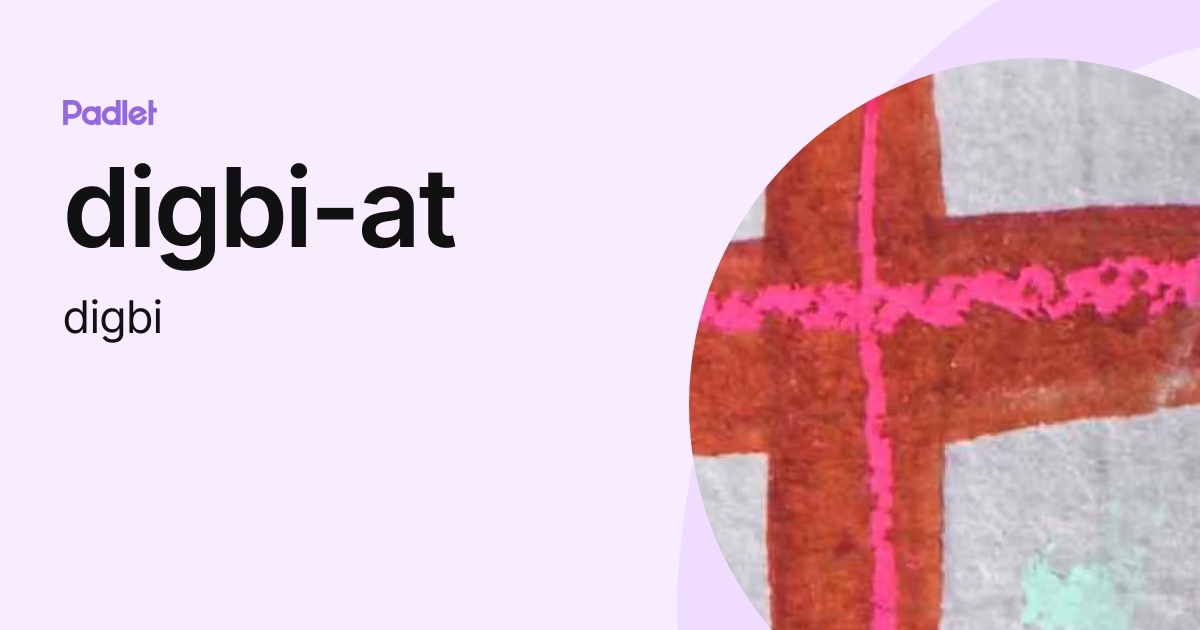 digbi-at (digbi) profile | Padlet