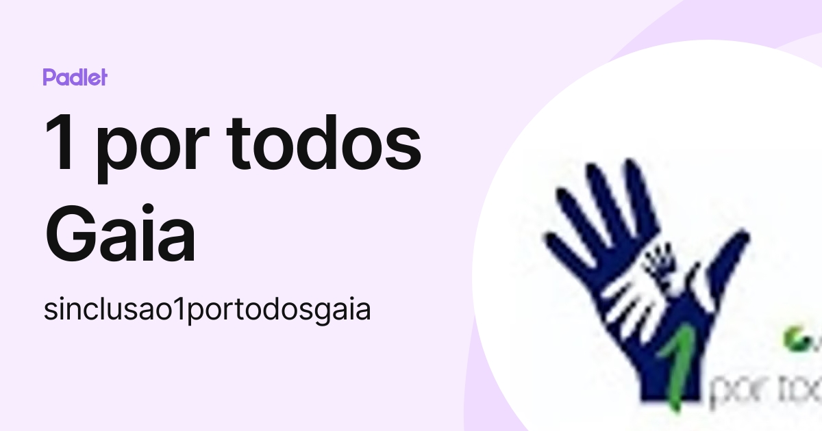 1 por todos Gaia (sinclusao1portodosgaia) profile | Padlet
