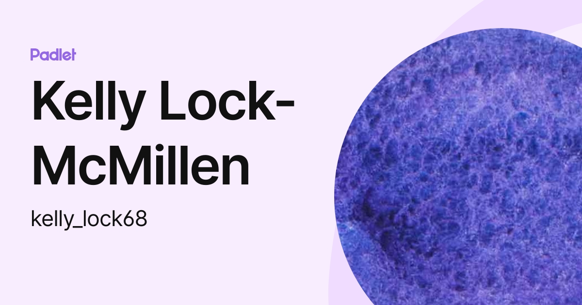 Kelly Lock-McMillen (kelly_lock68) profile | Padlet