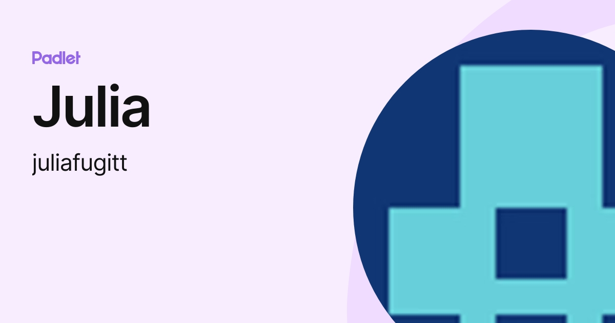 Julia (juliafugitt) profile | Padlet