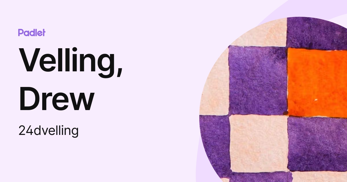 Velling, Drew (24dvelling) profile | Padlet