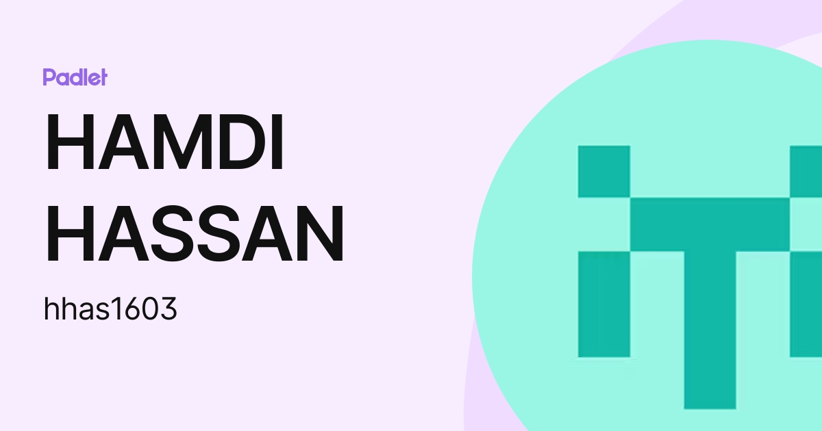 HAMDI HASSAN (hhas1603) profile | Padlet