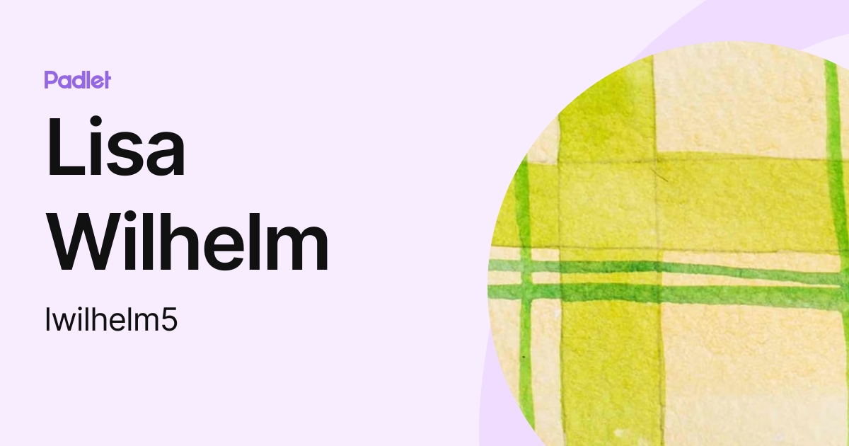 Lisa Wilhelm (lwilhelm5) profile | Padlet