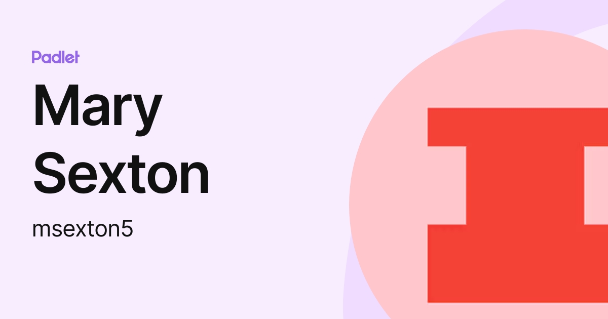 Mary Sexton (msexton5) profile | Padlet