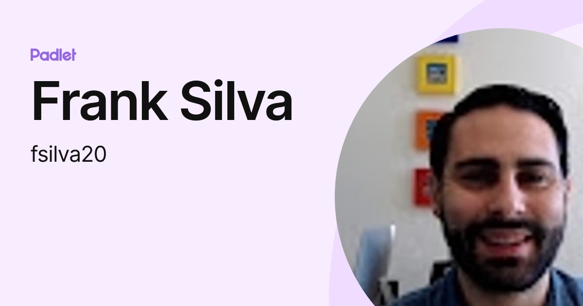 Frank Silva (fsilva20) profile | Padlet