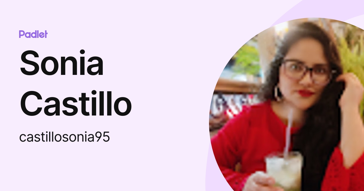 Sonia Castillo (castillosonia95) profile | Padlet
