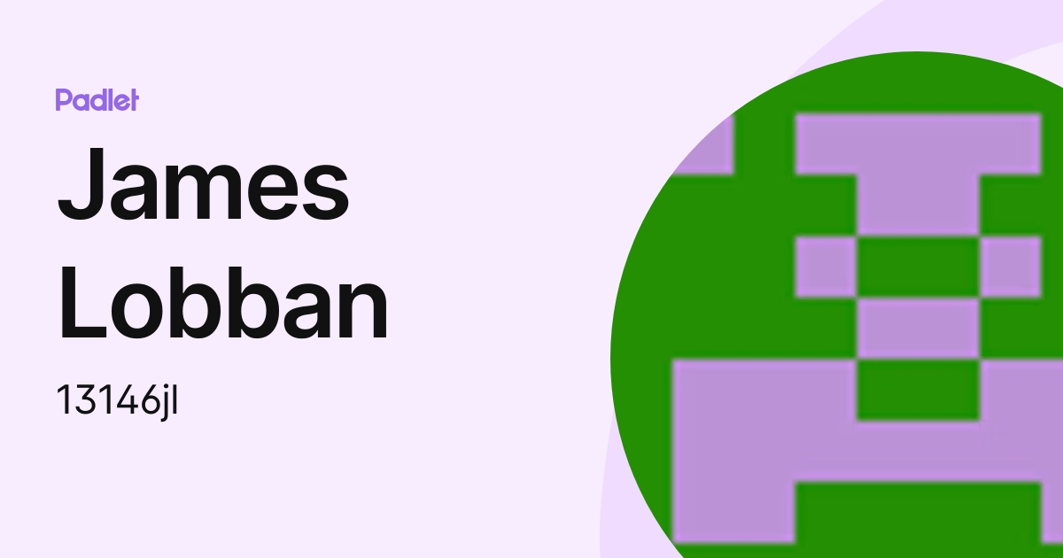 James Lobban (13146jl) profile | Padlet