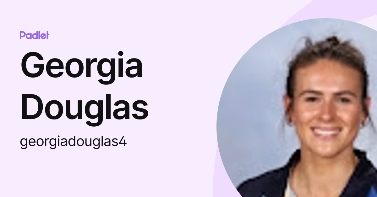 Georgia Douglas (georgiadouglas4) profile | Padlet
