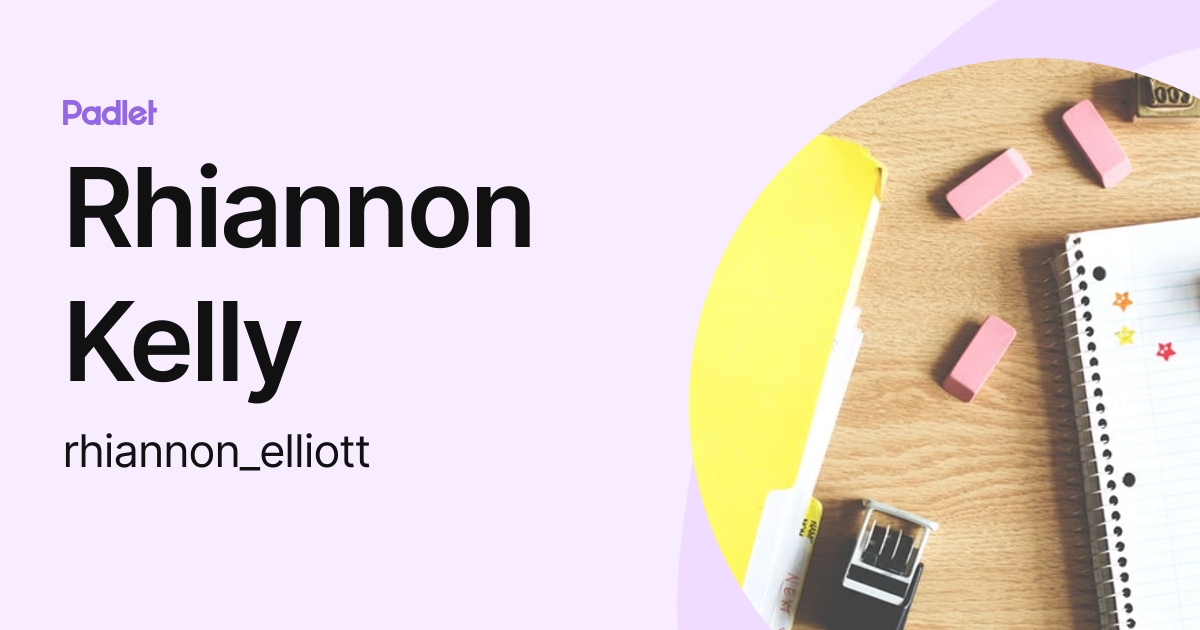Rhiannon Kelly (rhiannon_elliott) profile | Padlet