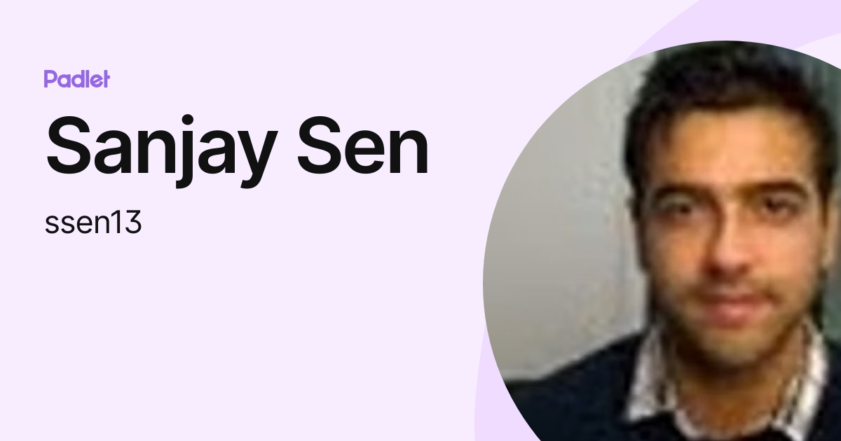 Sanjay Sen (ssen13) profile | Padlet