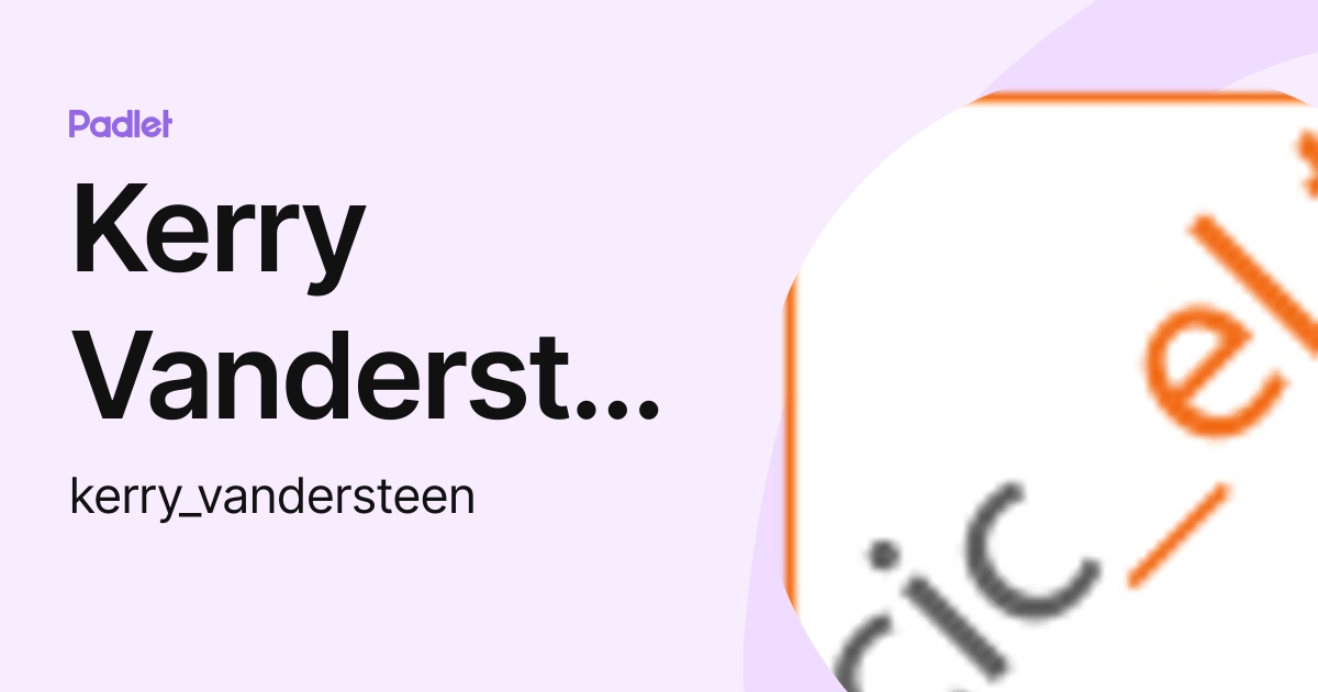 Kerry Vandersteen (kerry_vandersteen) profile | Padlet