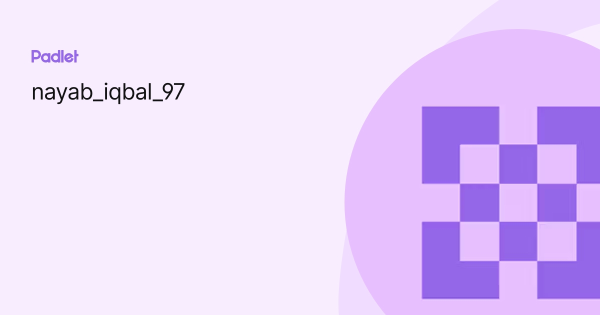 nayab_iqbal_97 profile | Padlet