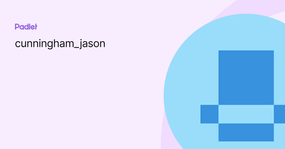 cunningham_jason profile | Padlet