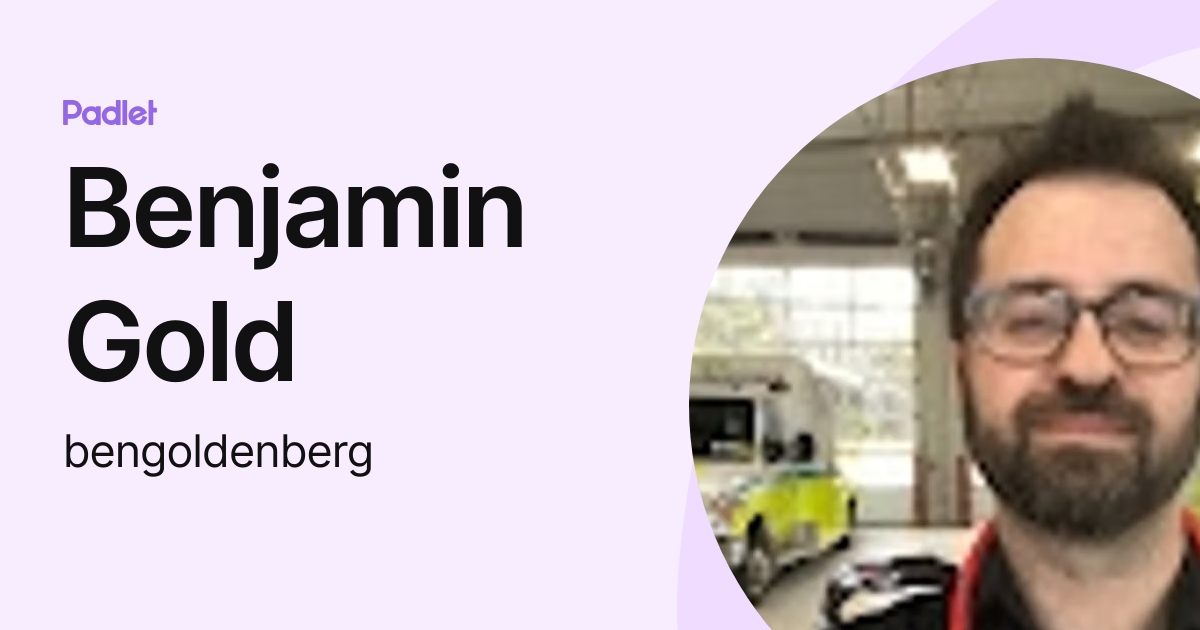 Benjamin Gold (bengoldenberg) profile | Padlet