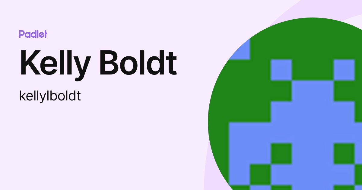 Kelly Boldt (kellylboldt) profile | Padlet