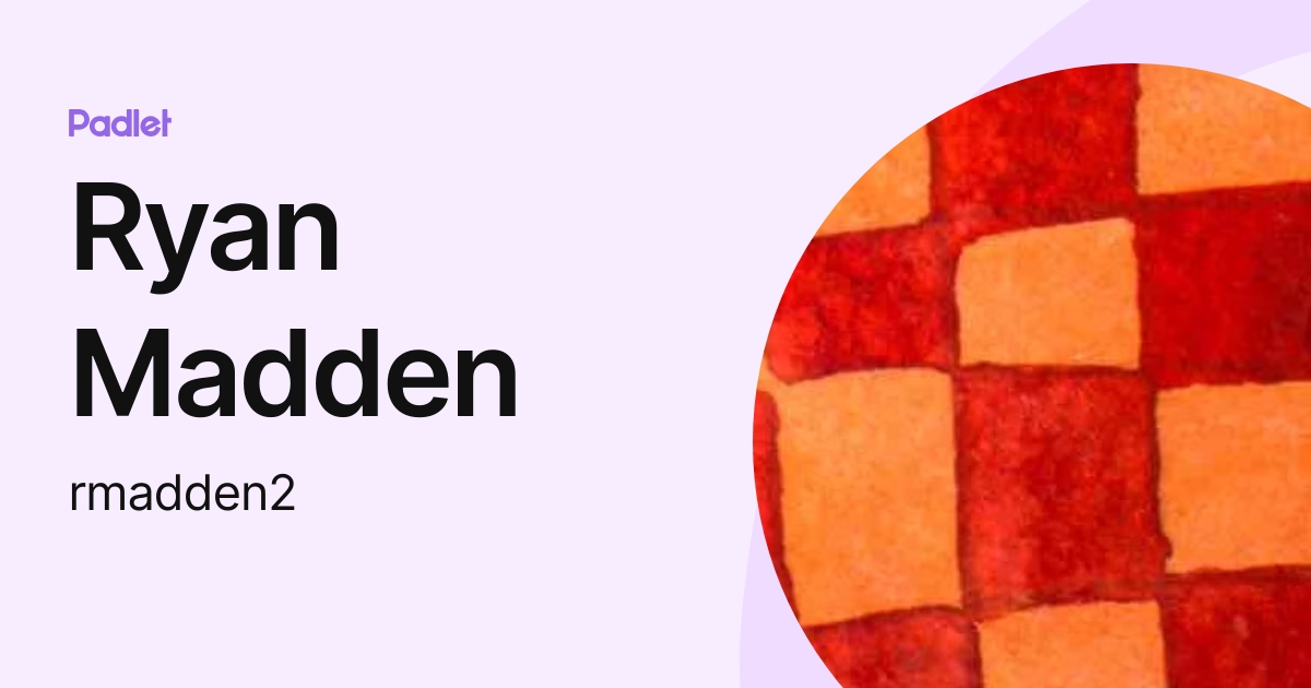 Ryan Madden (rmadden2) profile | Padlet