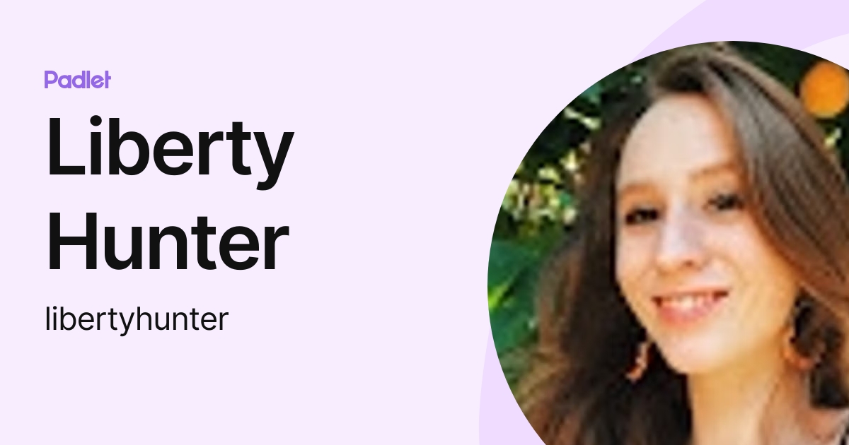 Liberty Hunter (libertyhunter) profile | Padlet