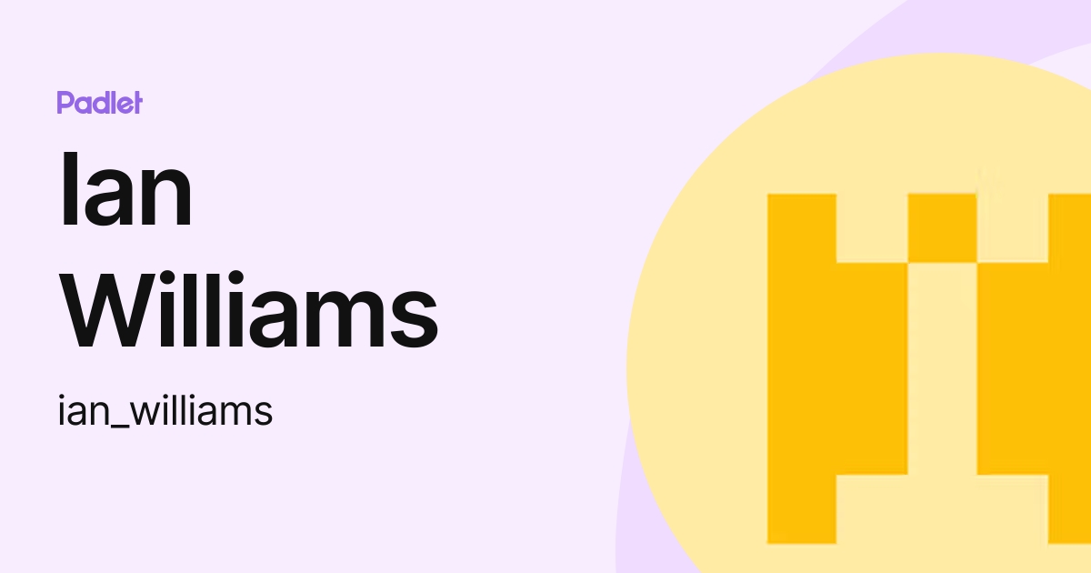Ian Williams (ian_williams) profile | Padlet