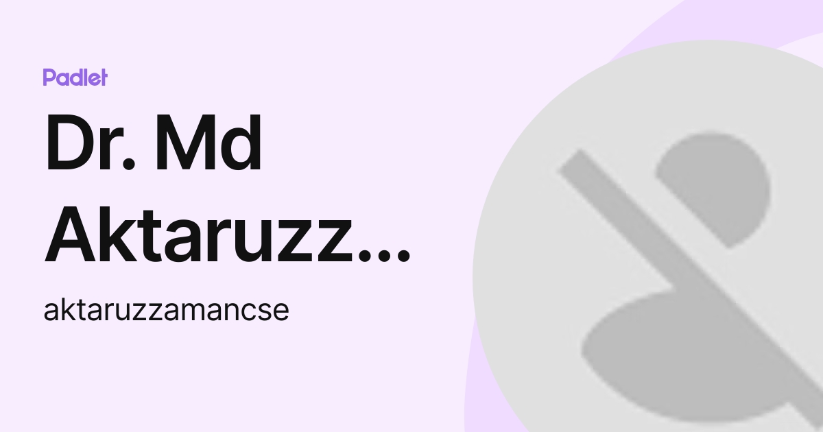 Dr. Md Aktaruzzaman (aktaruzzamancse) profile | Padlet