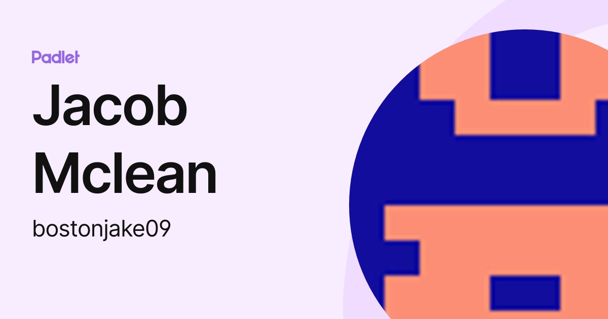 Jacob Mclean (bostonjake09) profile | Padlet