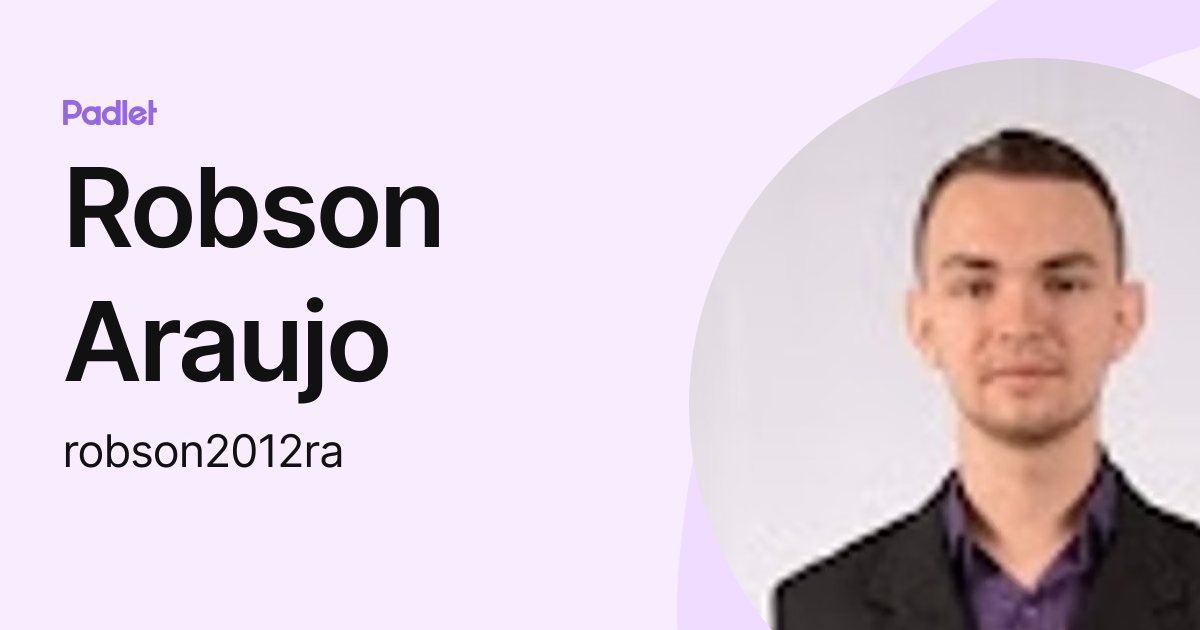 Robson Araujo (robson2012ra) profile | Padlet