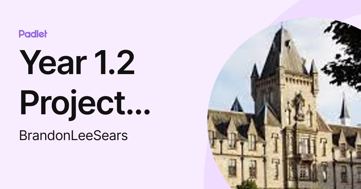 Year 1.2 Project Research - Brandon Lee Sears (BrandonLeeSears) profile | Padlet