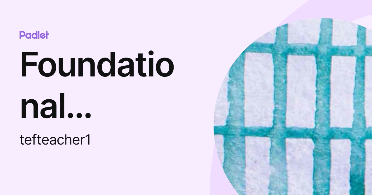 Foundational Programs (tefteacher1) profile | Padlet