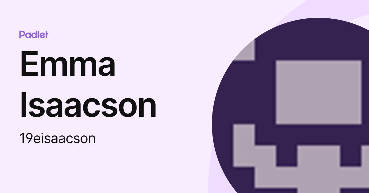 Emma Isaacson (19eisaacson) profile | Padlet