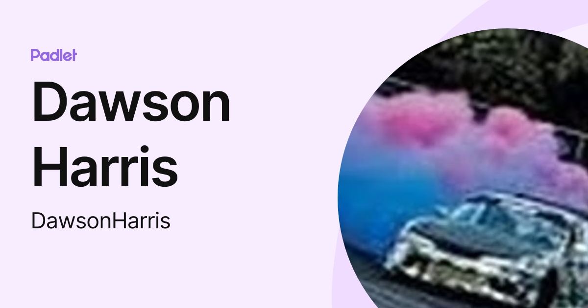 Dawson Harris (DawsonHarris) profile | Padlet