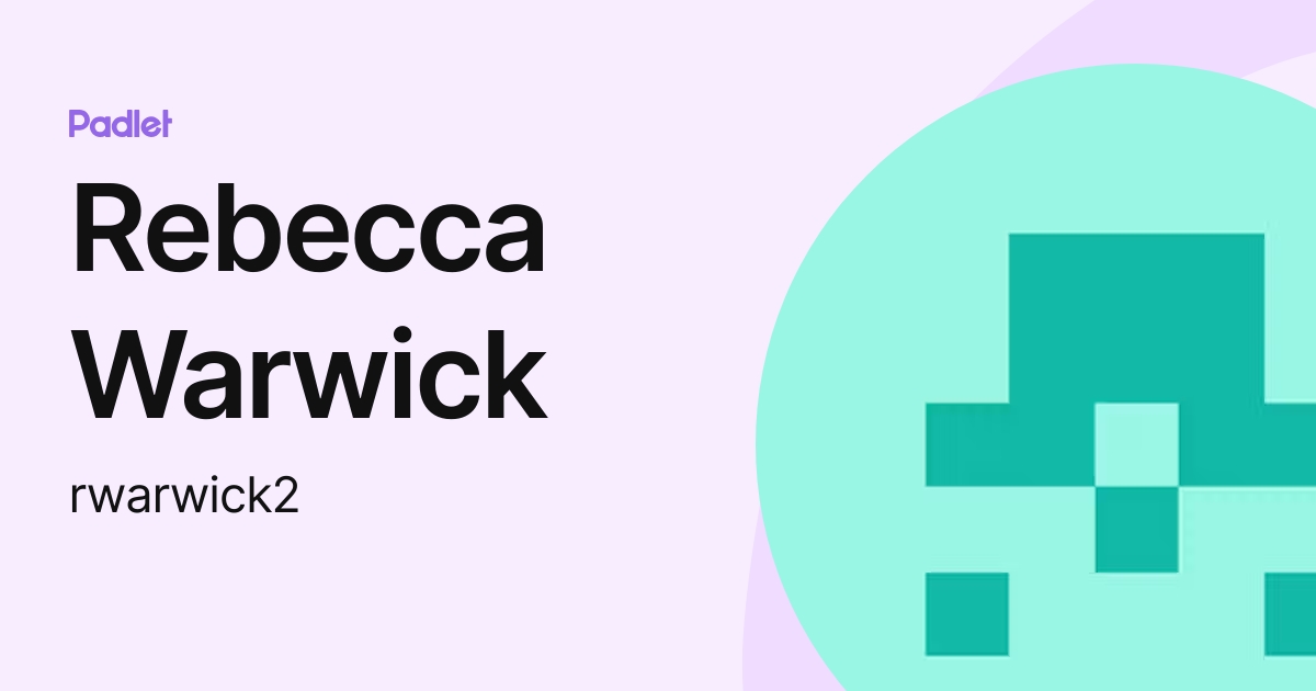 Rebecca Warwick (rwarwick2) profile | Padlet