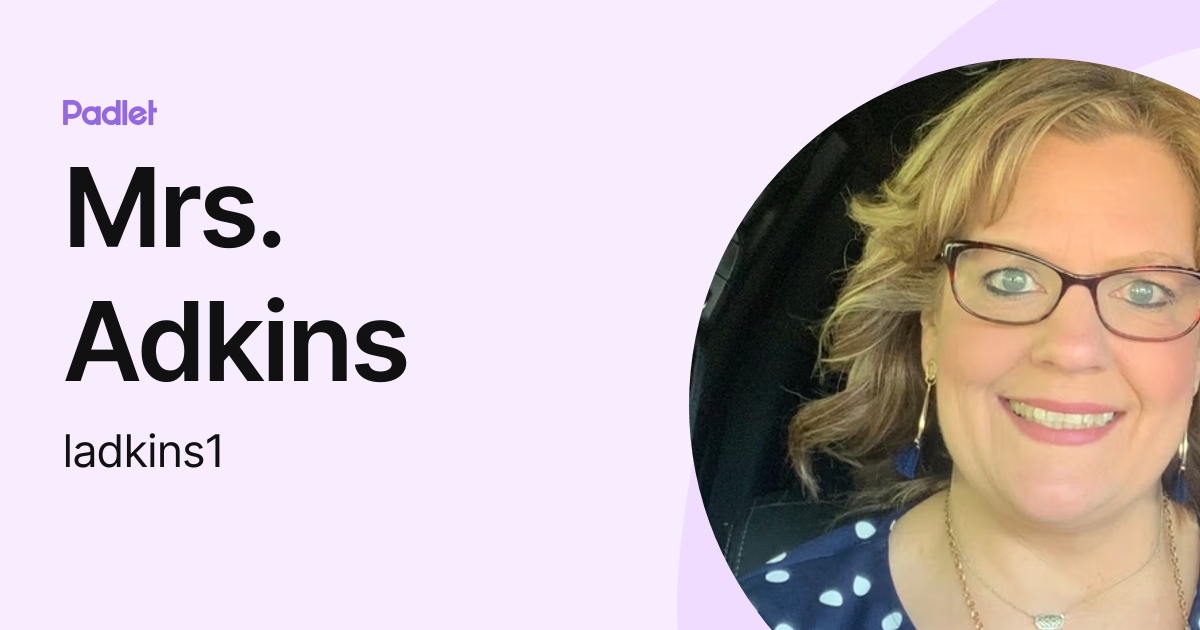 Mrs. Adkins (ladkins1) profile | Padlet