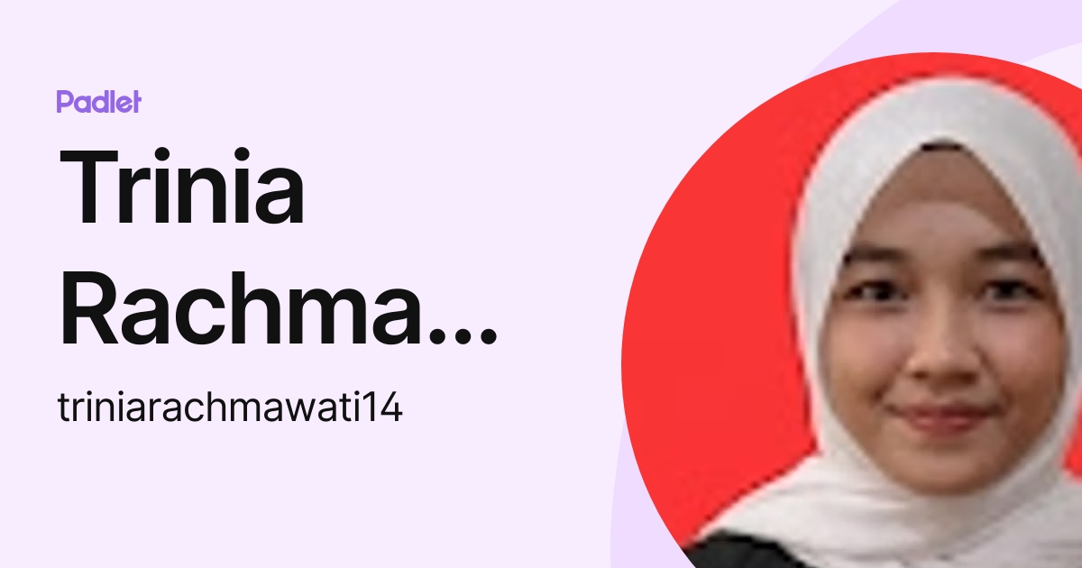 Trinia Rachmawati (triniarachmawati14) profile | Padlet