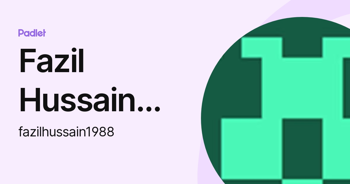 Fazil Hussain Akbar (fazilhussain1988) profile | Padlet