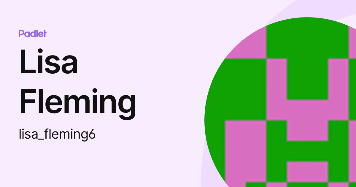 Lisa Fleming (lisa_fleming6) profile | Padlet