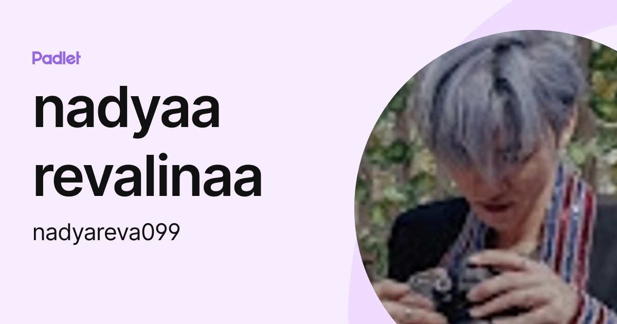 nadyaa revalinaa (nadyareva099) profile | Padlet