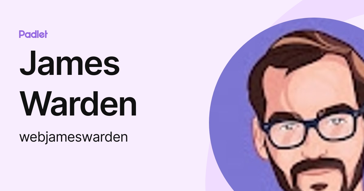 James Warden (webjameswarden) profile | Padlet