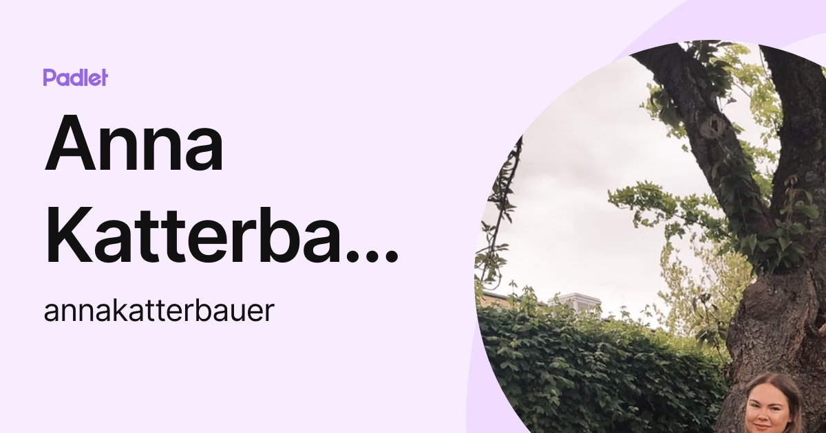 Anna Katterbauer (annakatterbauer) profile | Padlet