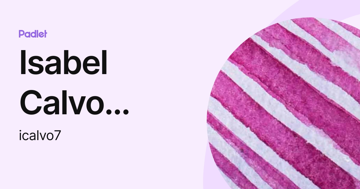 Isabel Calvo Flores (icalvo7) profile | Padlet