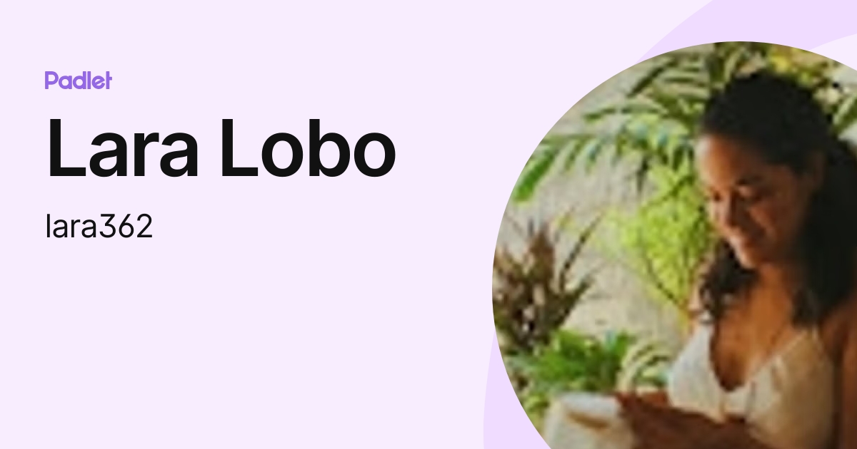 Lara Lobo (lara362) profile | Padlet