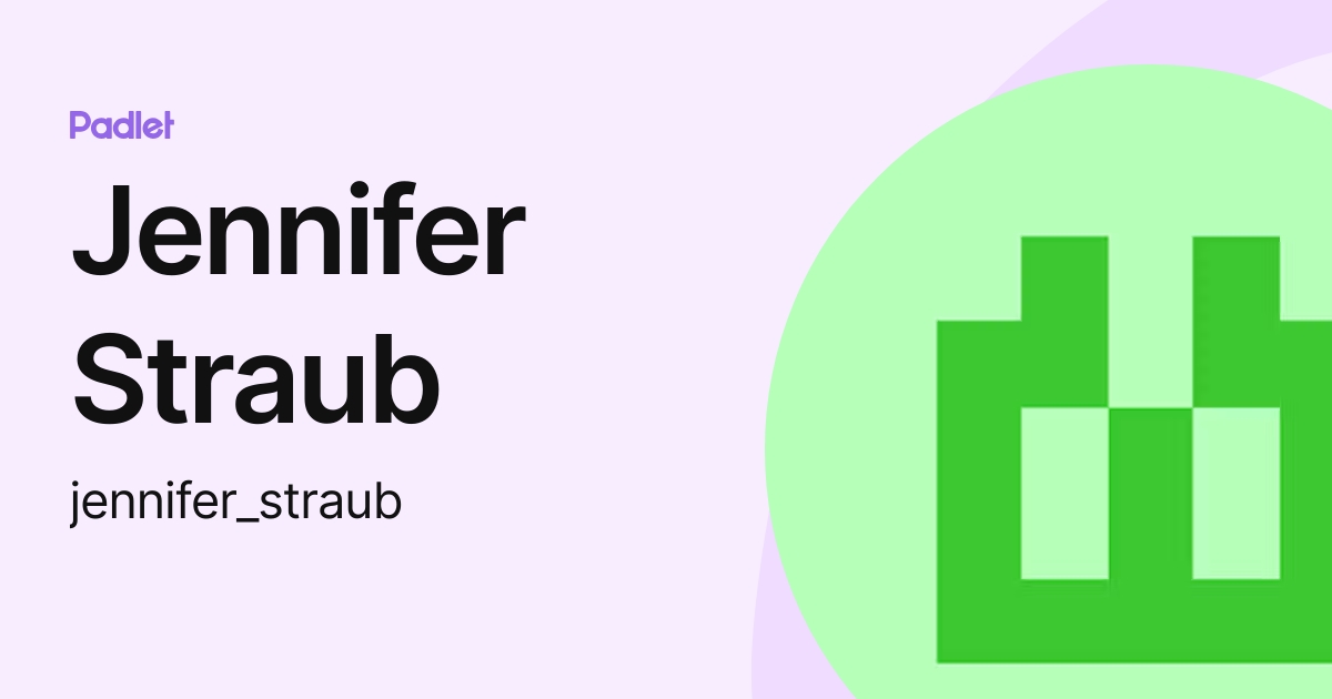 Jennifer Straub (jennifer_straub) profile | Padlet