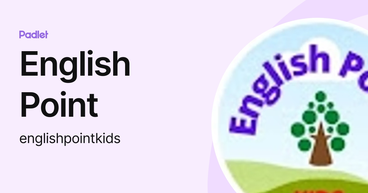 English Point (englishpointkids) profile | Padlet