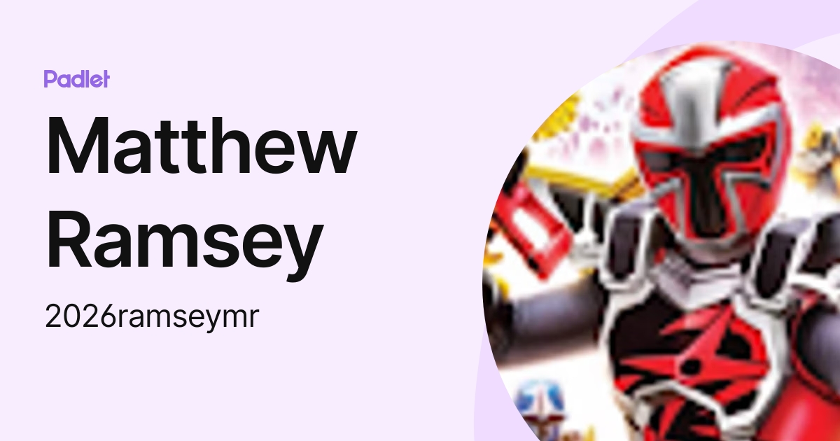 Matthew Ramsey (2026ramseymr) profile | Padlet